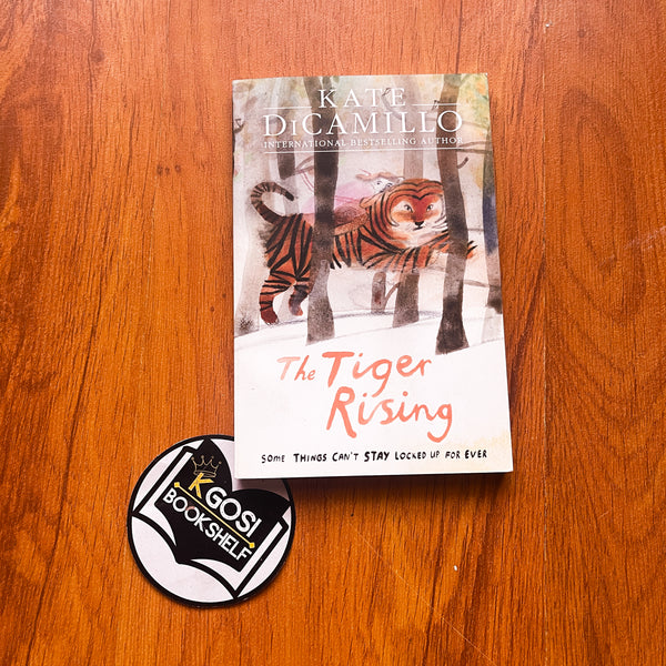 The Tiger Rising - Kate DiCamillo – Kgosi Bookshelf